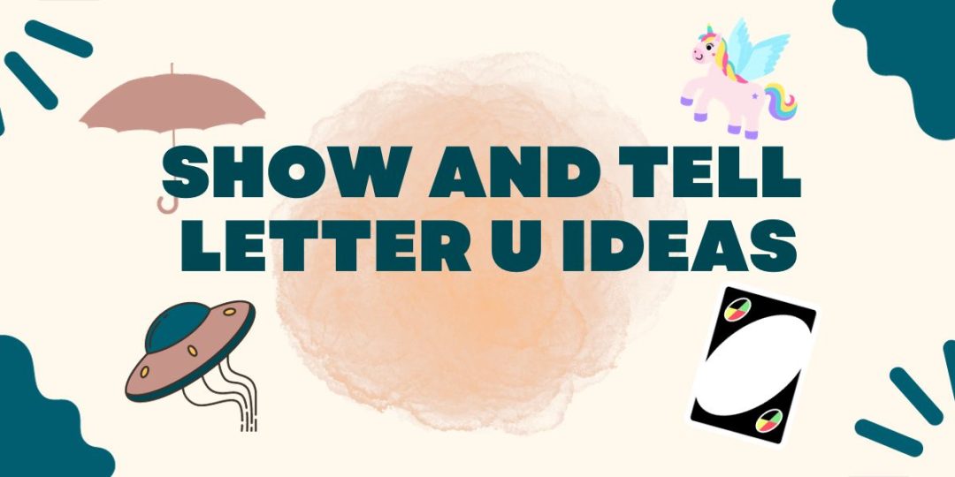 55 Fun Show and Tell Letter U Item Ideas