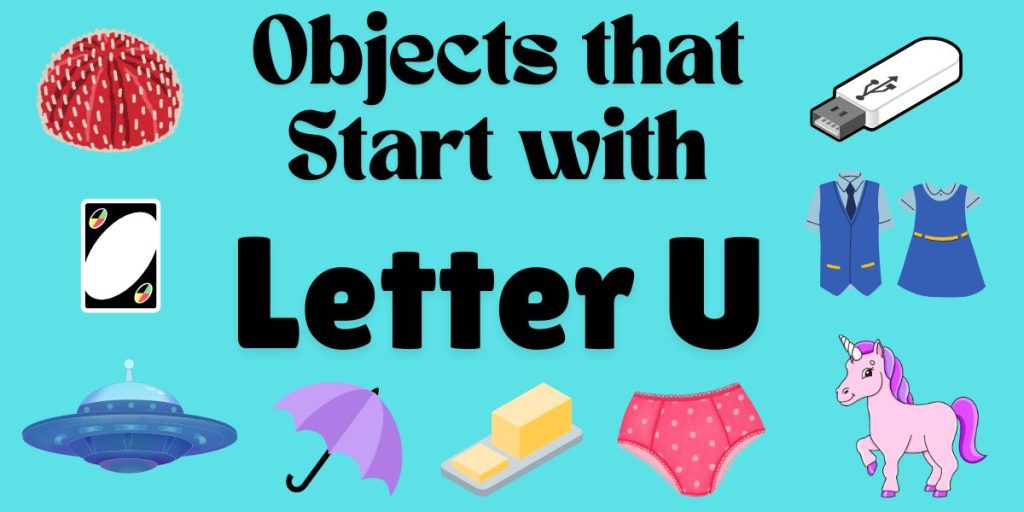 100 Ultimate Objects that Start with U