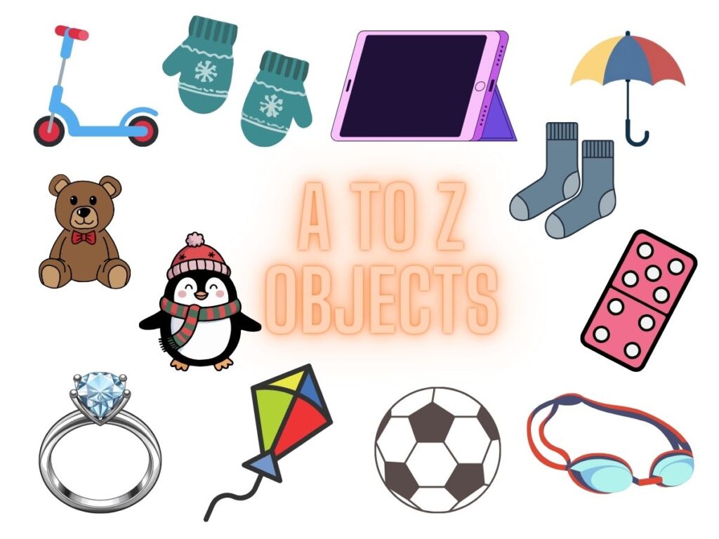 The Ultimate A-Z Objects List: 600+ Item Ideas for Kids